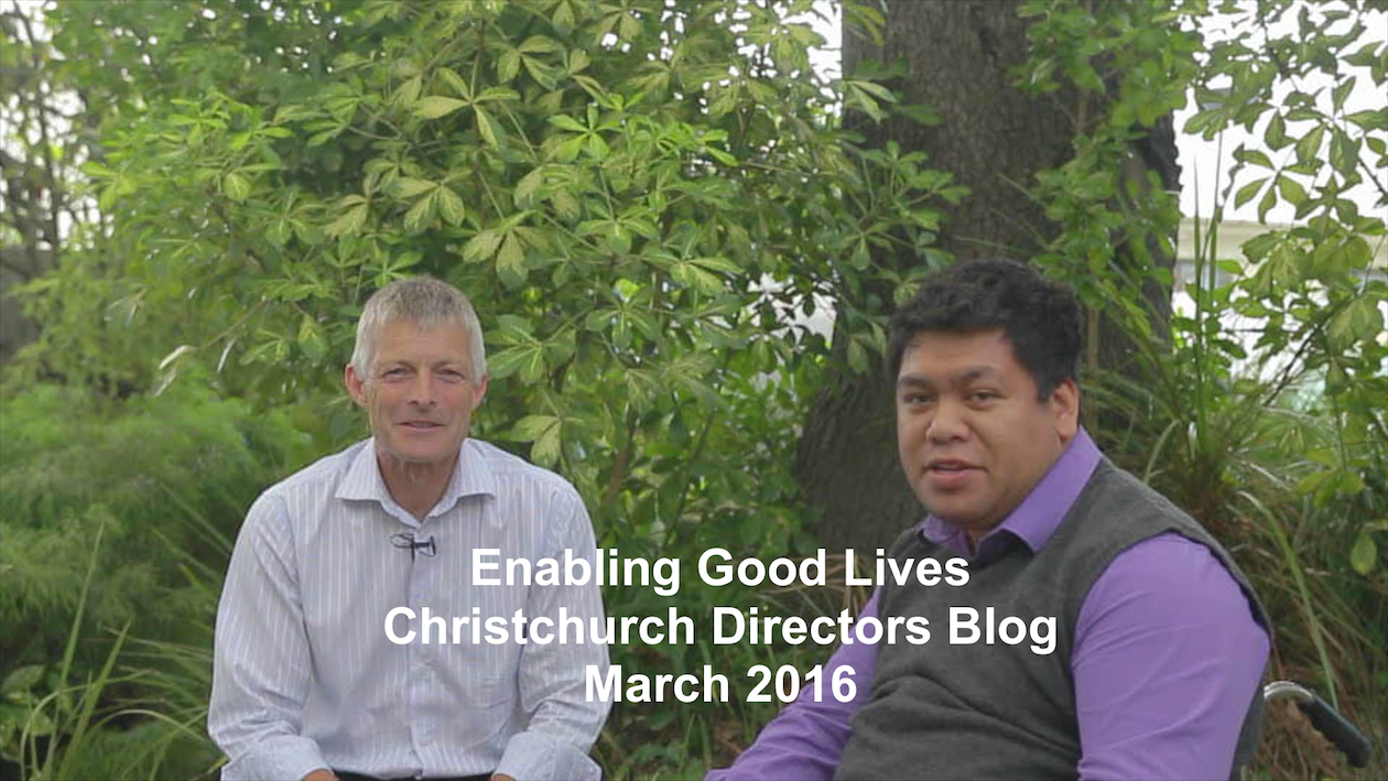 EGL Christchurch Directors Blog March 2016 - Enabling Good Lives